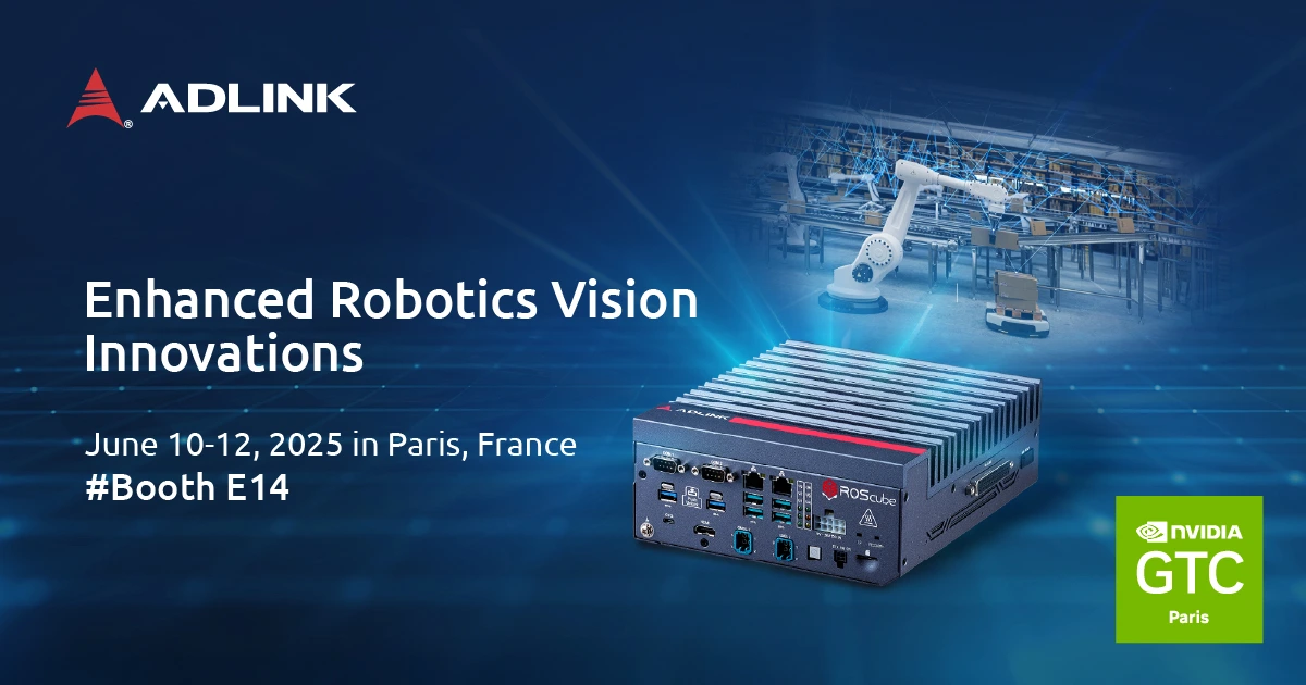 ADLINK Showcases Enhanced Robotics Vision at NVIDIA GTC Paris 2025