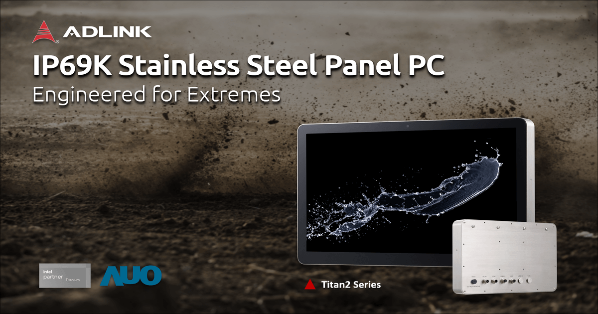 All-New ADLINK IP69K Panel PCs - precision engineered for the toughest ...