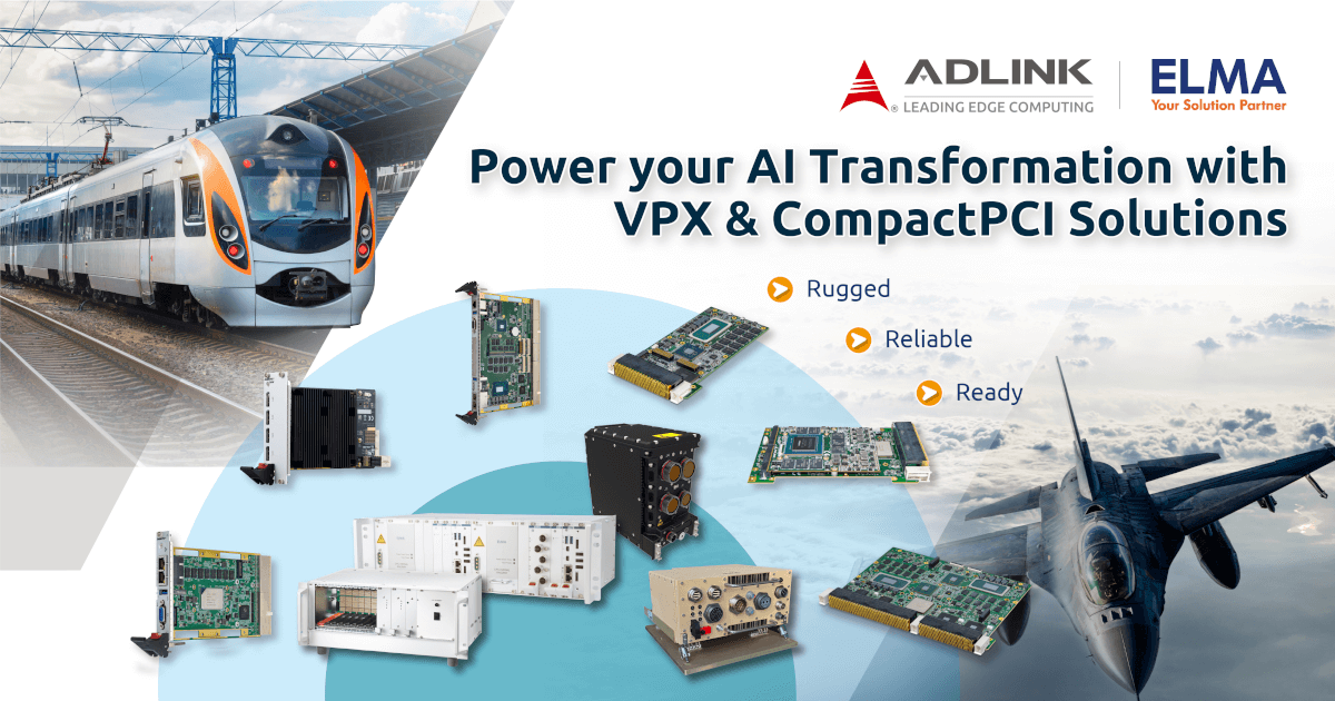 ADLINK and Elma Partner to Deliver Rugged, High-Performance System Solutions for Railway ...