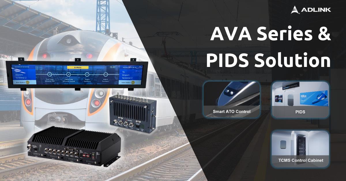ADLINK Unveils Next-Generation Railway Solutions: AVA-7200, AVA-1000, and Passenger Information ...