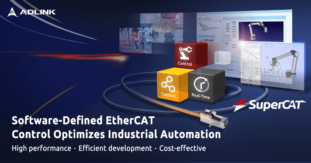 ADLINK Introduces Transformative Software-Defined EtherCAT Control to Optimize Industrial Automation