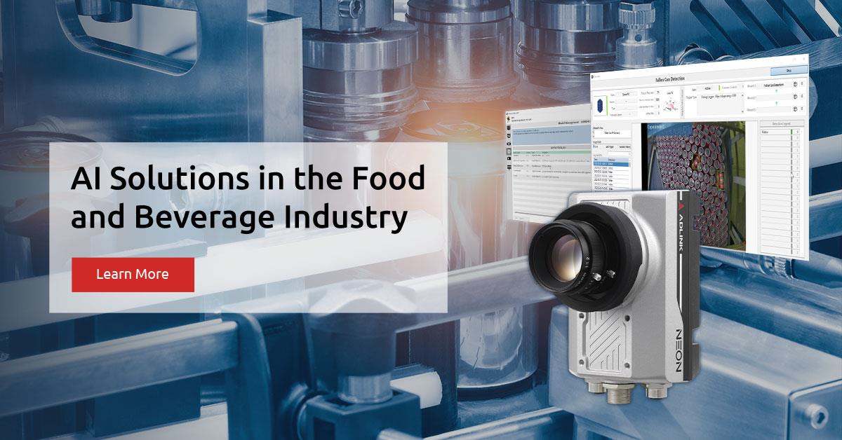 AI in Food & Beverage Industry | NEON Smart Camera Use Case | 凌華科技 ADLINK